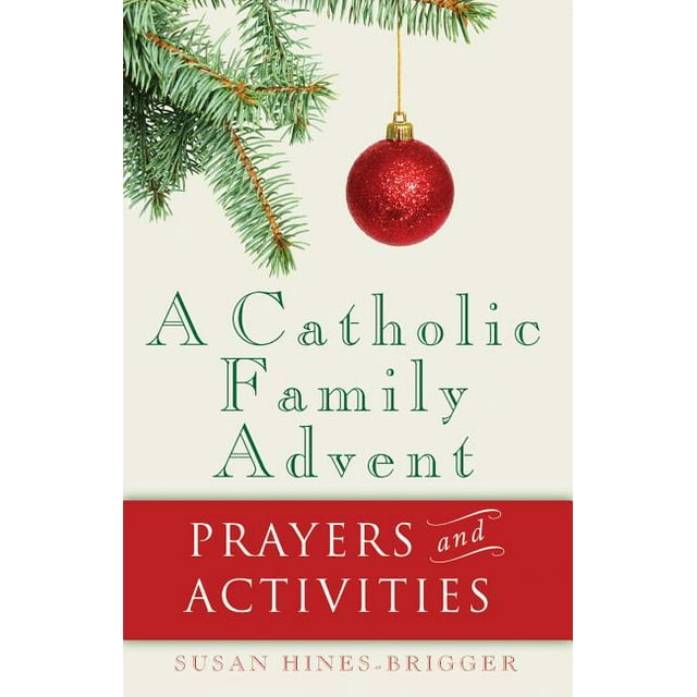 A Catholic Family Advent : Prayers and Activities (Paperback) - Walmart.com