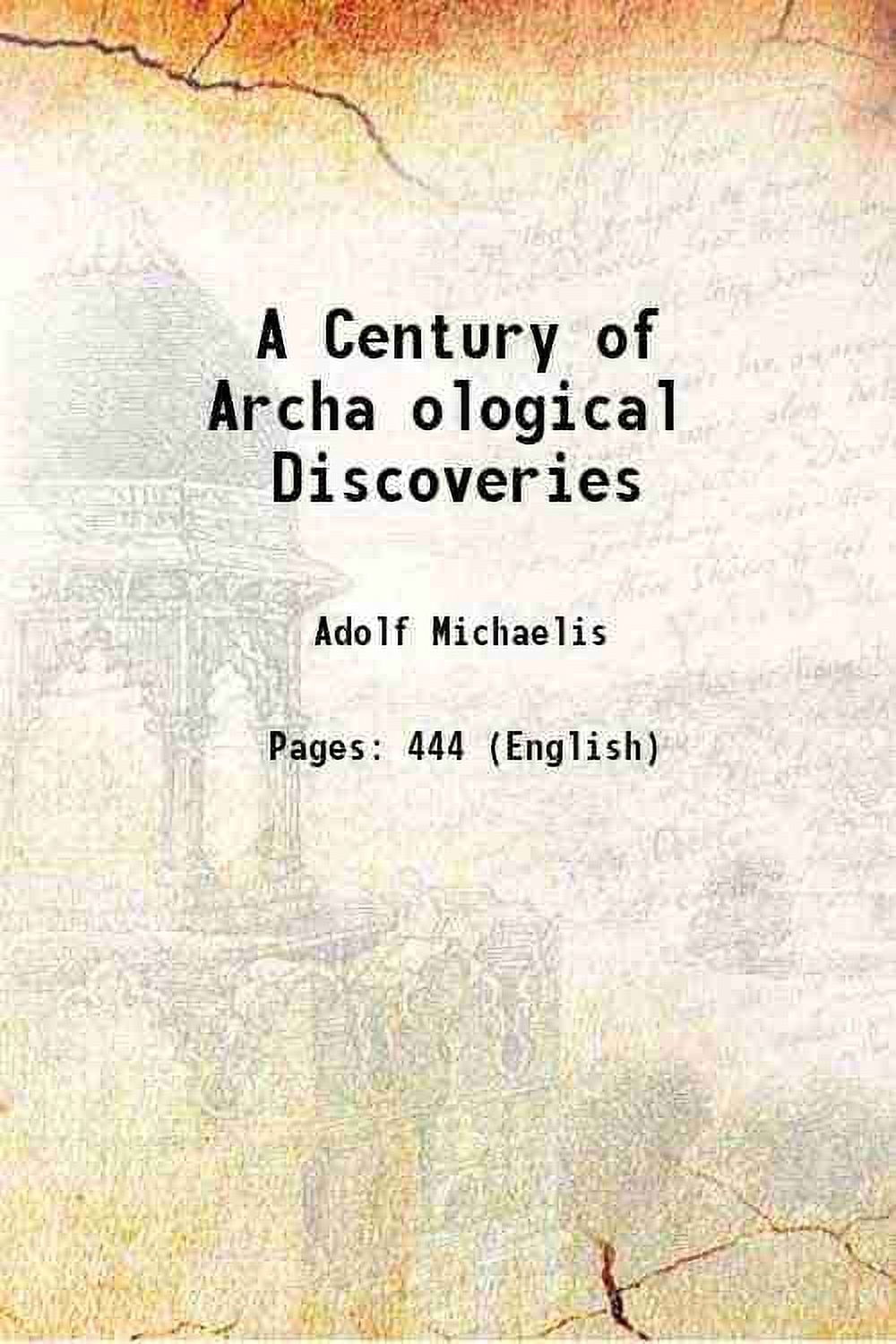 A Century of Archa¦ological Discoveries 1908 - Walmart.com