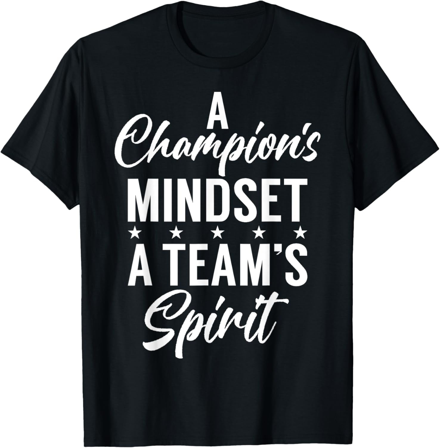 A Champions Mindest a Teams Spirit Sport Team T-Shirt - Walmart.com