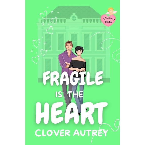 A Chapel Pines Sweet Romance Fragile is the Heart: Shelf Trophy Edition ...