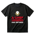 A Chef Legend Has Retired Funny Kitchen Cook T-Shirts - Walmart.com