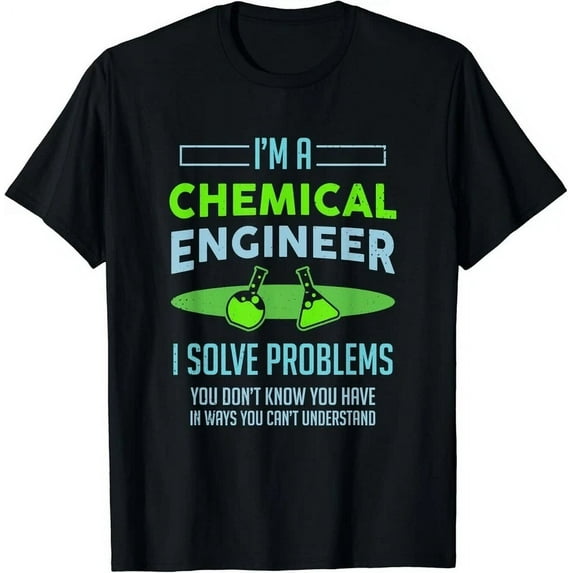 A Chemical Engineer I Solve Problems Chemical Engineering Gift Unisex T ...