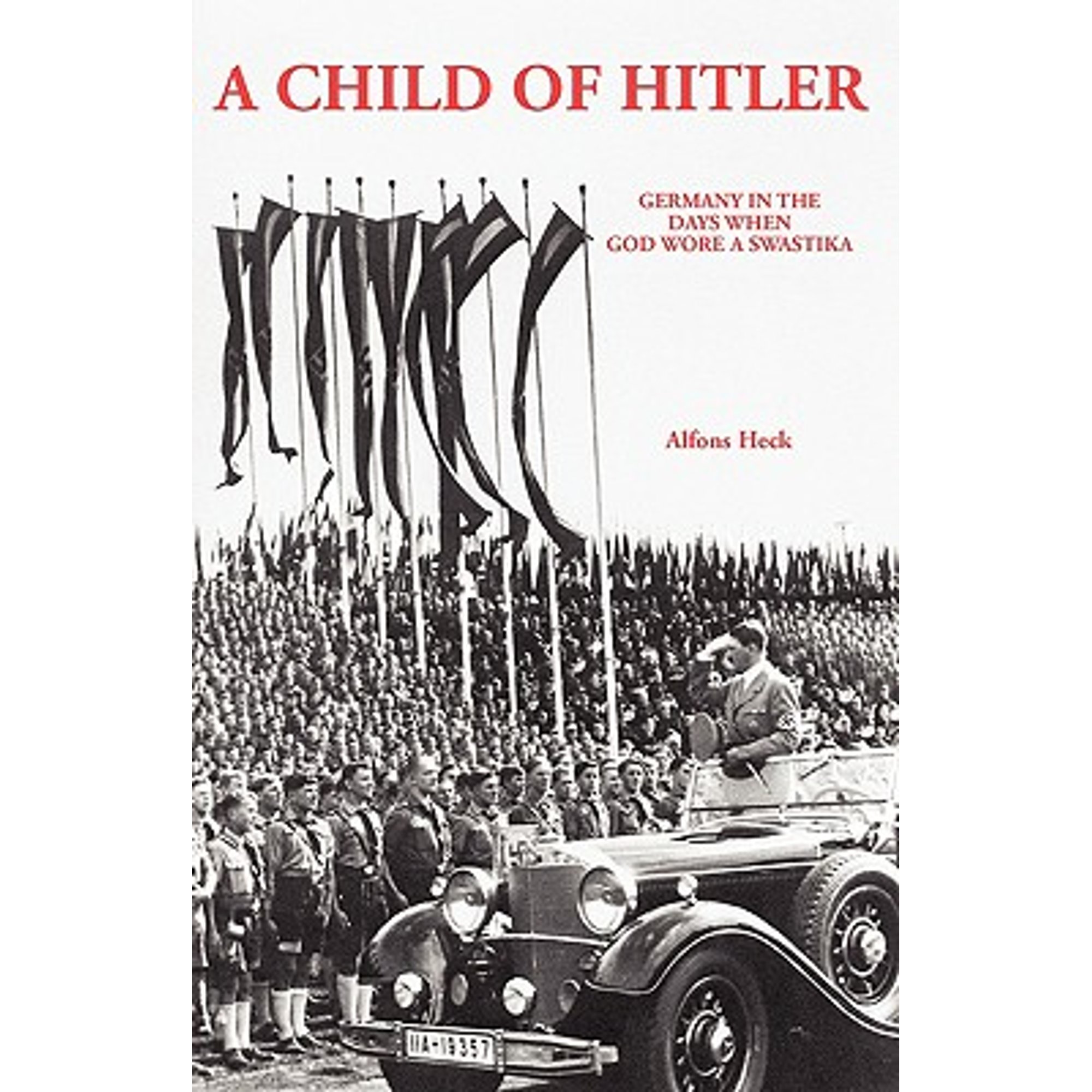 Pre-Owned A Child of Hitler: Germany in the Days When God Wore a ...