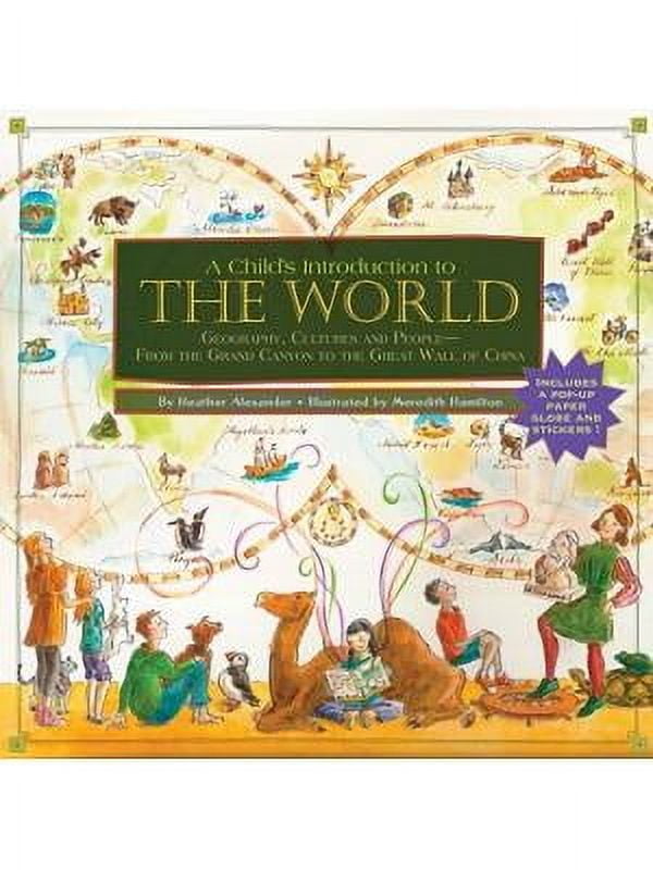 A Child's Introduction to the World: Geography, Cultures, and People ...