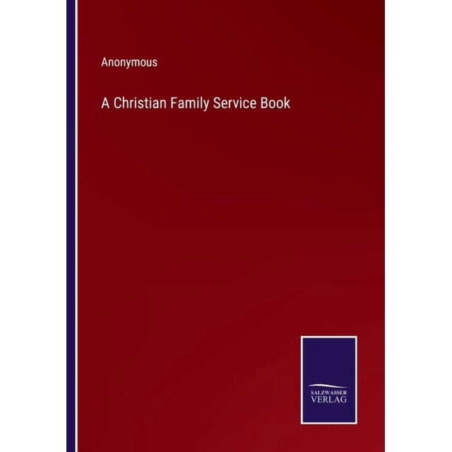 A Christian Family Service Book - Walmart Business Supplies
