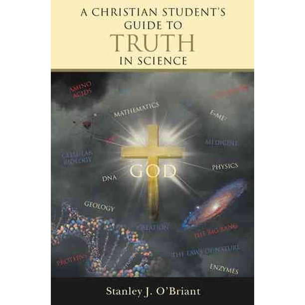 Christian Student?s Guide to Truth in Science - Walmart Business Supplies