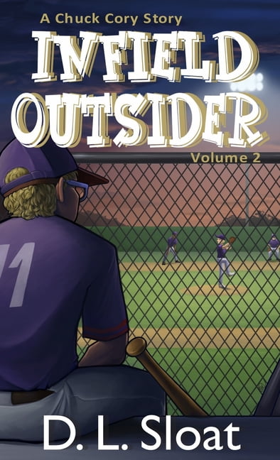 A Chuck Cory Story: Infield Outsider: A Chuck Cory Story, Volume 2 ...
