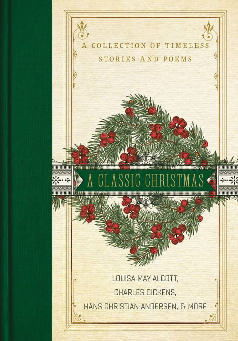 A Classic Christmas: A Giftable Collection of Classic Christmas Stories ...