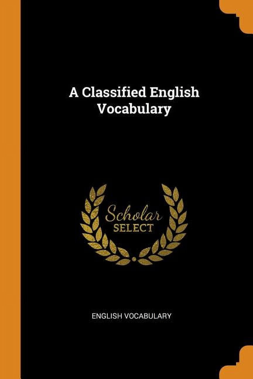 A Classified English Vocabulary (Paperback) - Walmart.com