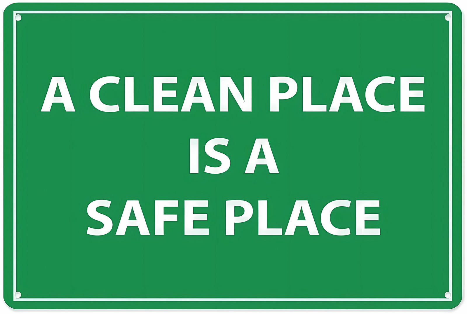 A Clean Place is A Safe Place Sign 12 x 8 Inches - Aluminum Tin Warning ...