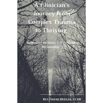 The Complex PTSD Workbook : A Mind-Body Approach to Regaining Emotional ...