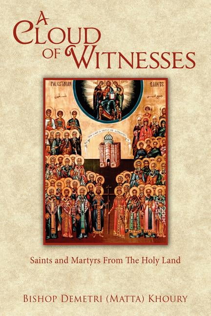 A Cloud of Witnesses: Saints and Martyrs From The Holy Land - Walmart.com