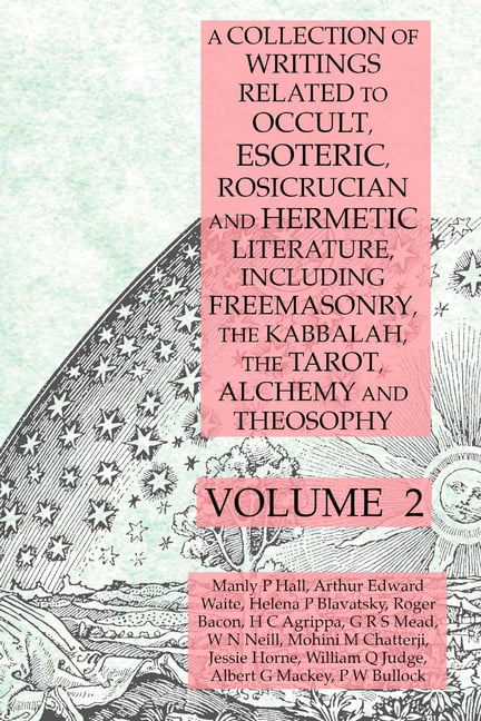 A Collection of Writings Related to Occult, Esoteric, Rosicrucian and ...