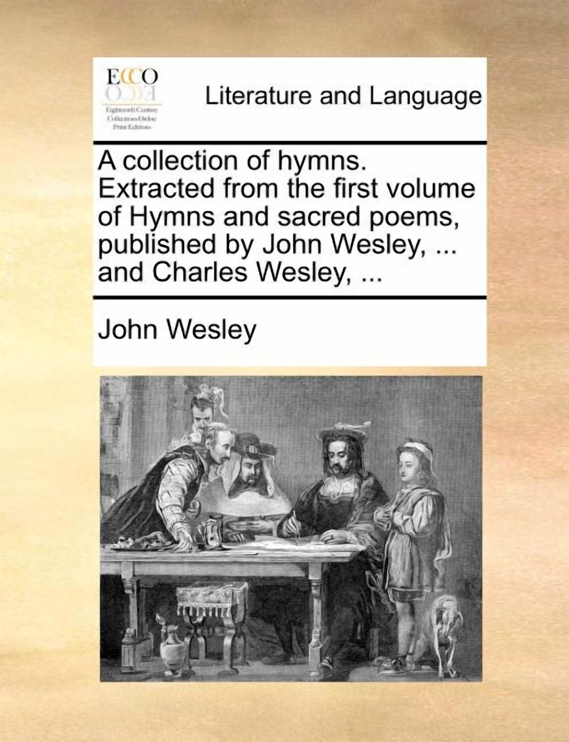 A Collection of Hymns. Extracted from the First Volume of Hymns and ...