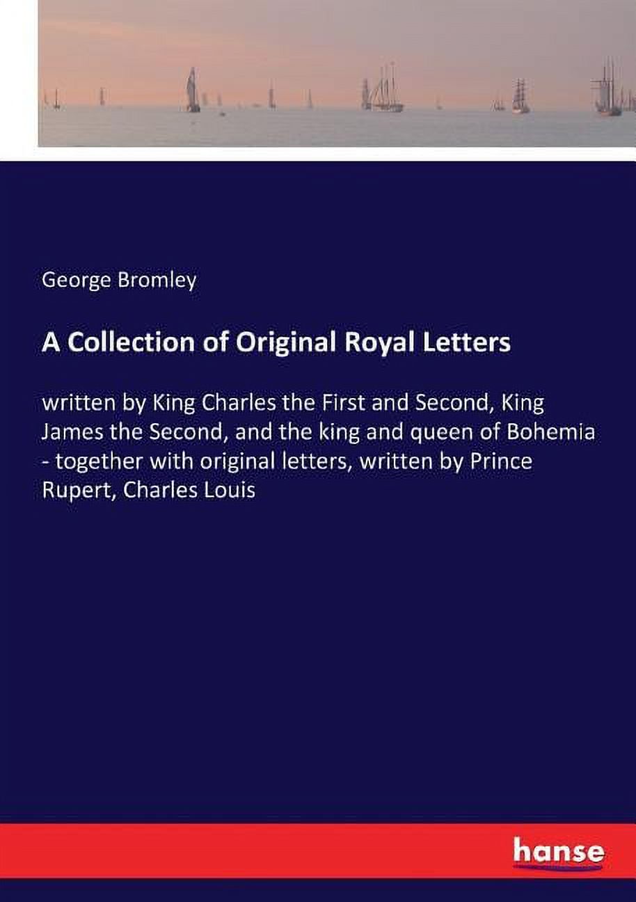 A Collection of Original Royal Letters (Paperback) - Walmart.com