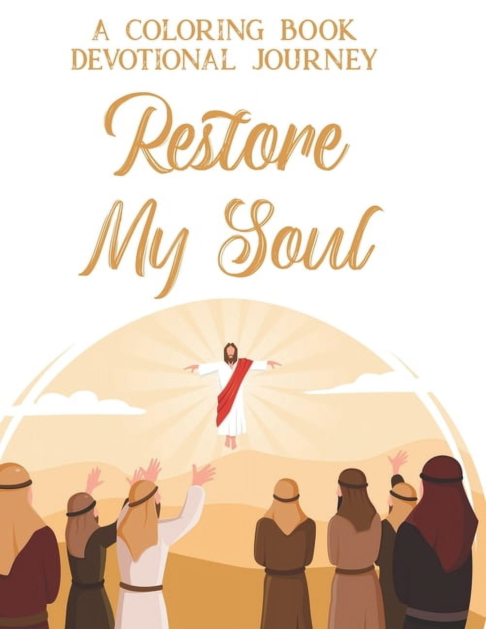 A Coloring Book Devotional Journey Restore My Soul (Paperback ...
