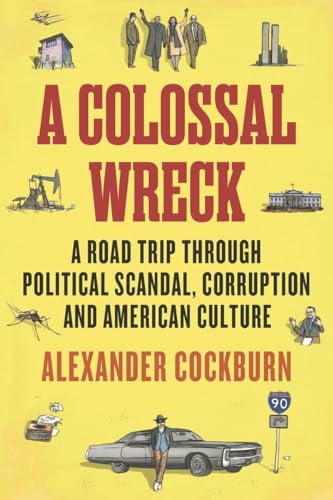 Pre-Owned A Colossal Wreck: A Road Trip Through Political Scandal ...