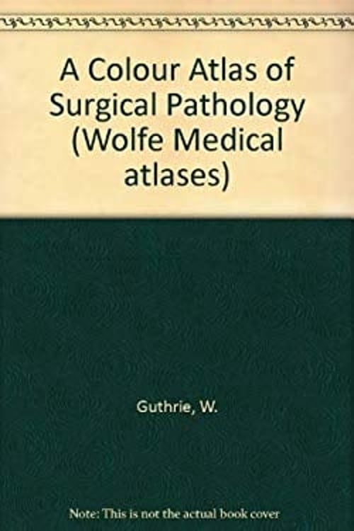 Pre-Owned A Colour Atlas of Surgical Pathology (Wolfe Medical Atlases ...