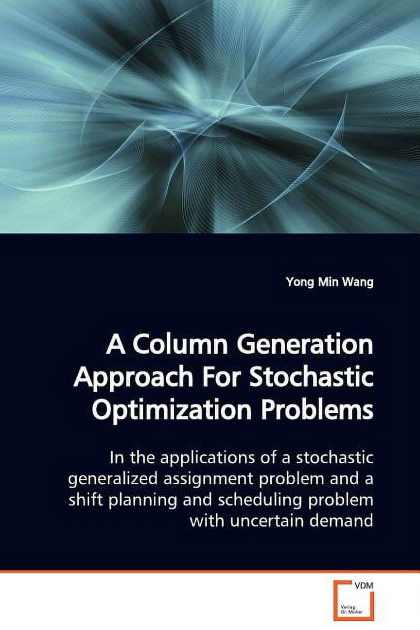A Column Generation Approach For Stochastic Optimization Problems Paperback