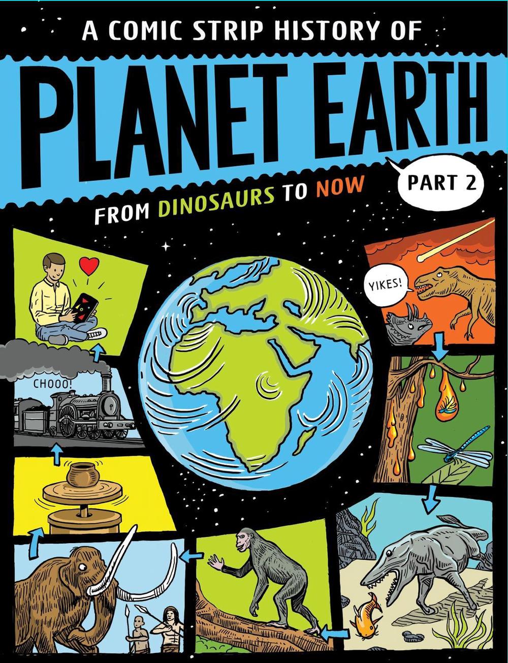 A Comic Strip History of Planet Earth: Part 2 From Dinosaurs - Walmart.com