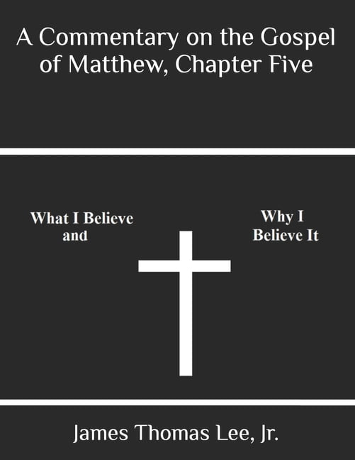 A Commentary on the Gospel of Matthew, Chapter Five, (Paperback ...