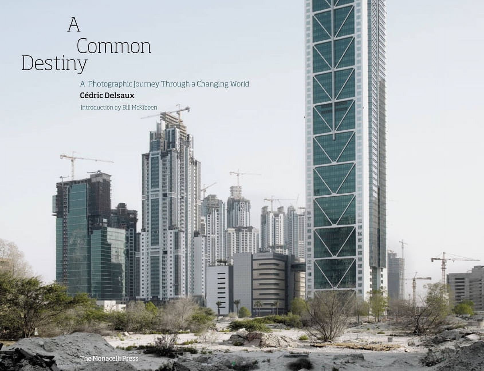 A Common Destiny : A Photographic Journey Through a Changing World ...