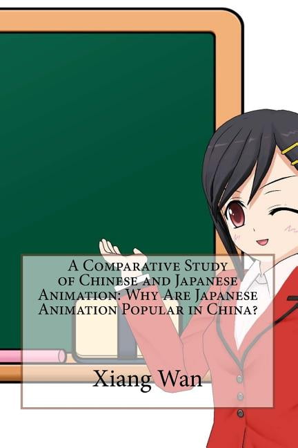 A Comparative Study of Chinese and Japanese Animation : Why Are ...
