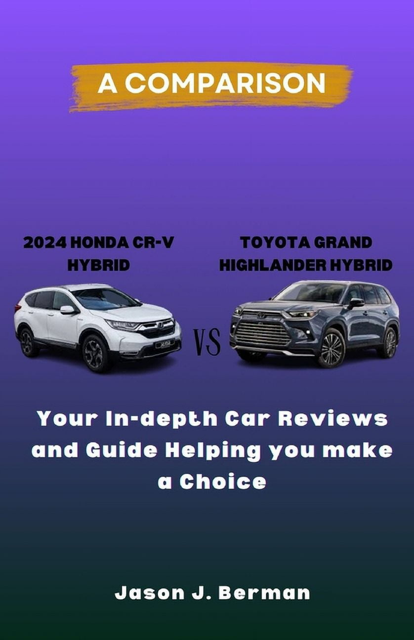 A Comparison between 2024 Honda CR-V Hybrid vs. Toyota Grand Highlander ...