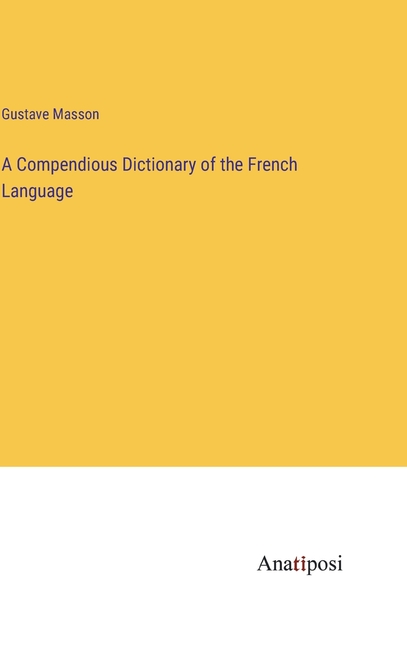 A Compendious Dictionary of the French Language - Walmart.com