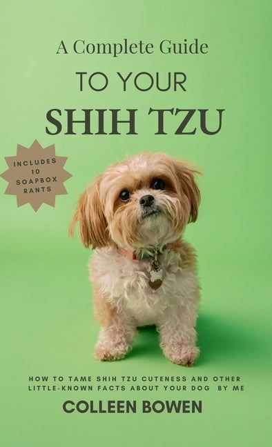 A Complete Guide to Your Shih Tzu How to tame Shih Tzu cuteness and ...