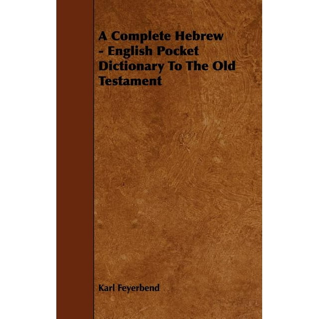 A Complete Hebrew - English Pocket Dictionary To The Old Testament ...