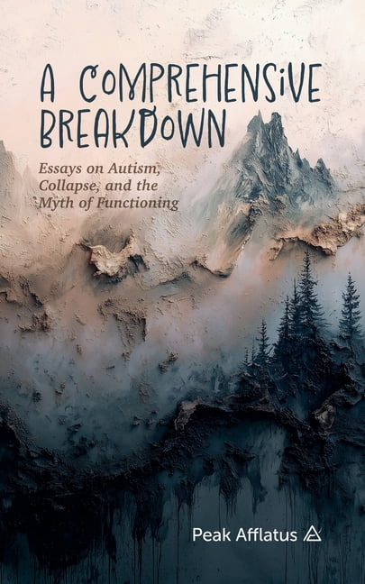 Emergent Living A Comprehensive Breakdown: Essays on Autism, Collapse ...