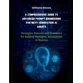 A Comprehensive Guide to Advanced Prompt Engineering for Next-Generation AI Agents: Strategies ...