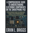 A Comprehensive Guide to Understanding Electronic Components on the Smartphone PCB: From ...
