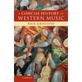 A Concise History of Western Music, (Hardcover) - Walmart.com