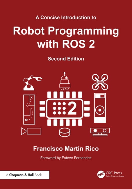A Concise Introduction to Robot Programming with ROS 2, (Paperback) - Walmart.com