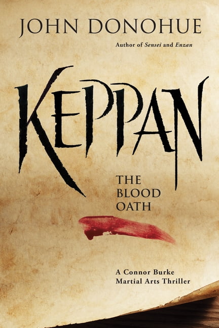 A Connor Burke Martial Arts Thriller Keppan: The Blood Oath (a Connor ...