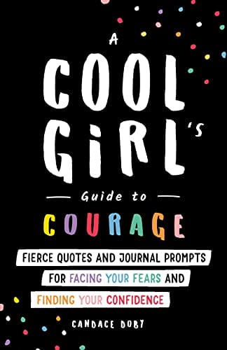Pre-Owned A Cool Girl's Guide to Courage: Fierce Quotes and Journal ...