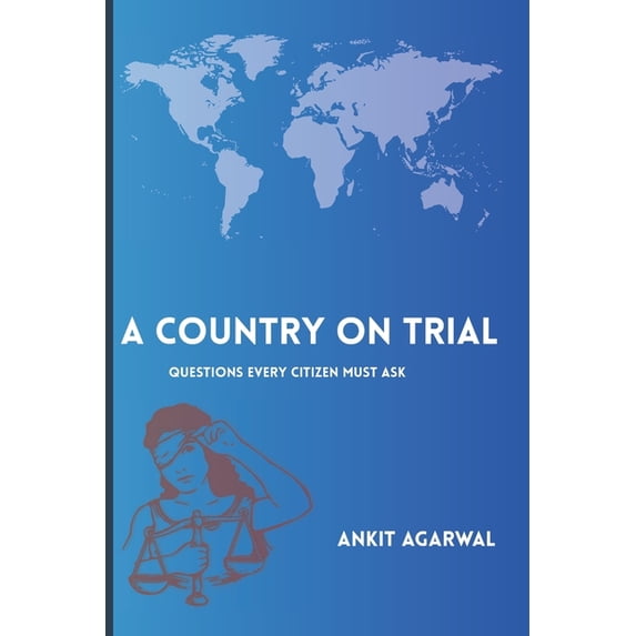 A Country on Trial: Questions Every Citizen Must Ask, (Paperback ...