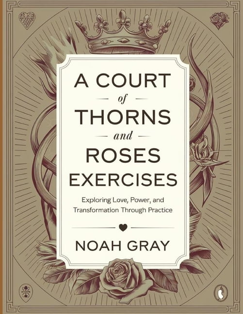 A Court of Thorns and Roses Exercises: Exploring Love, Power, and ...