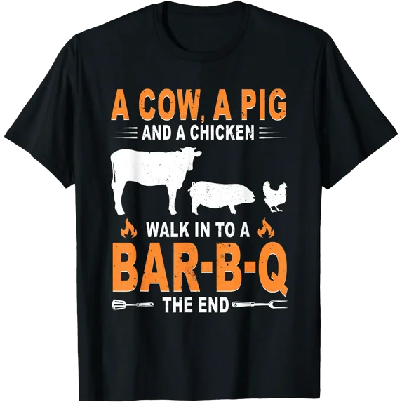 A Cow A Pig and A Chicken Walk Into A Bar B Q The End T-Shirt - Walmart.com