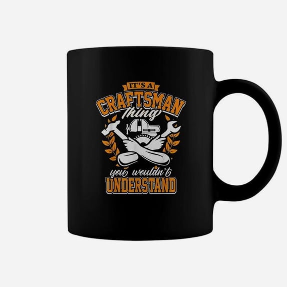 A Craftsman Thing You Wouldnt Understand Coffee Mug - Walmart.com
