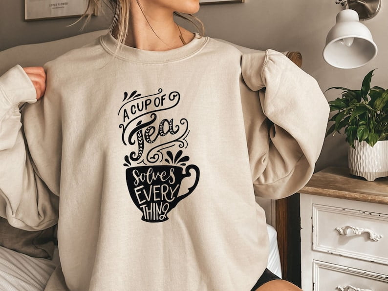 A Cup Of Tea Solves Everything Sweatshirt, Tea Party Sweatshirt, Cute ...