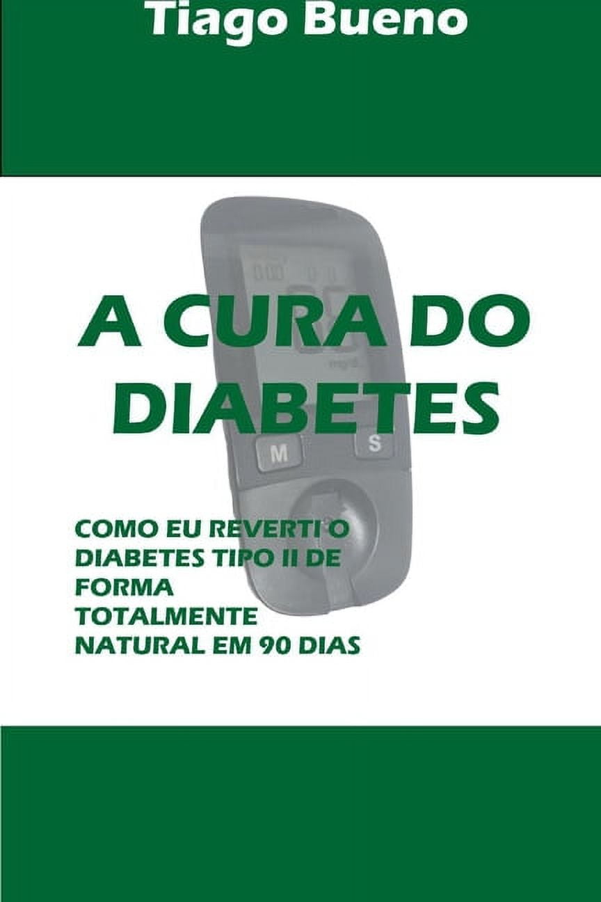 A Cura Do Diabetes, (Paperback) - Walmart.com