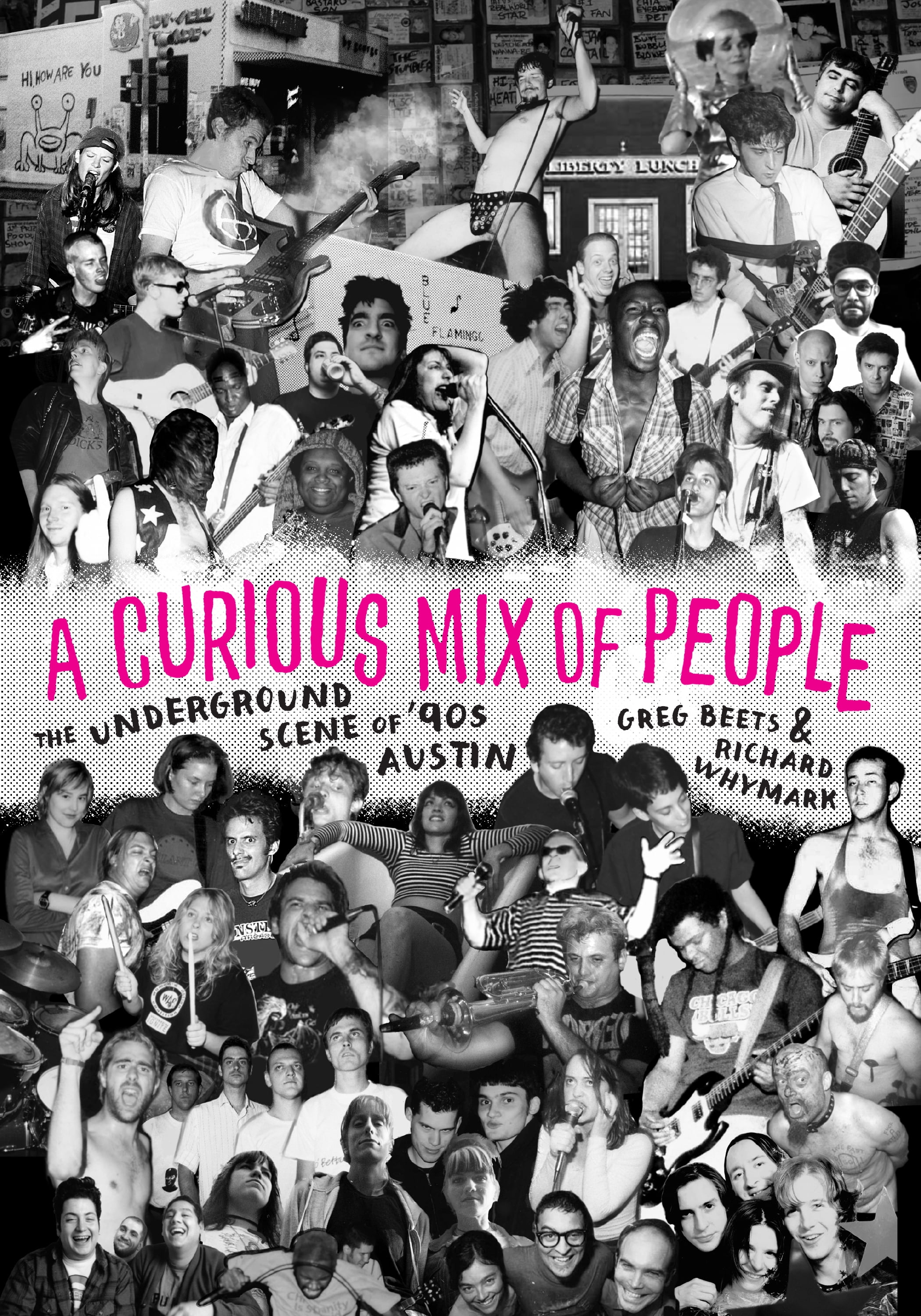 A Curious Mix of People : The Underground Scene of '90s Austin ...