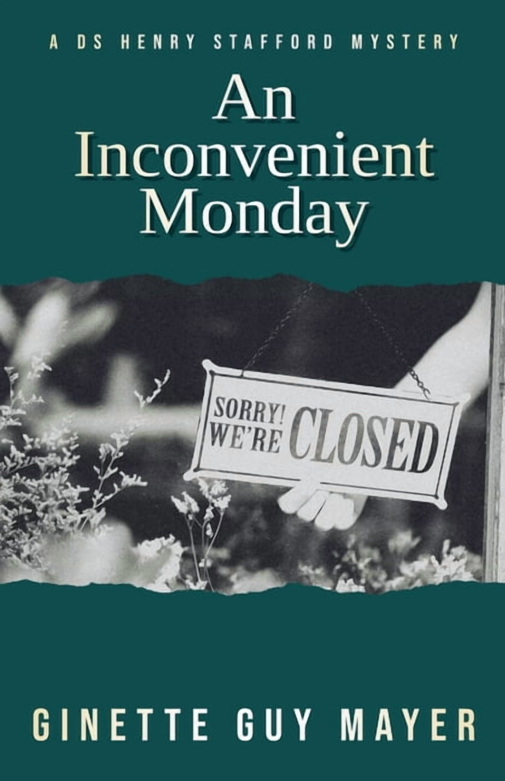 A DS Henry Stafford Mystery An Inconvenient Monday, Book 1, (Paperback ...