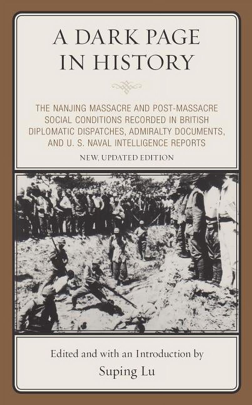 A Dark Page in History: The Nanjing Massacre and Post-Massacre Social Conditions Recorded in ...