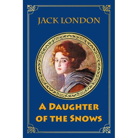 A Daughter of the Snows (Paperback) - Walmart.com
