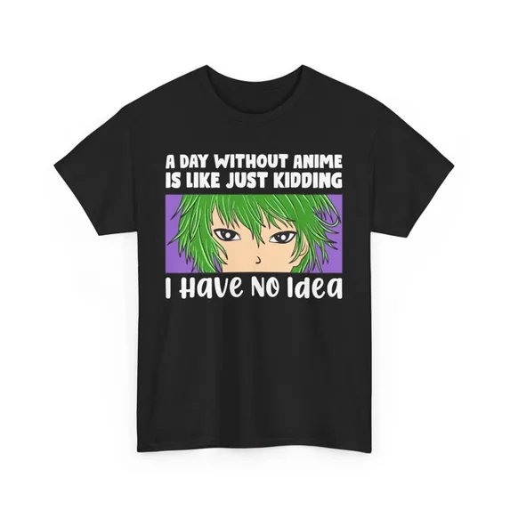 A Day Without Anime Shirt, Anime Style Shirt, Manga Graphic T-Shirt S ...
