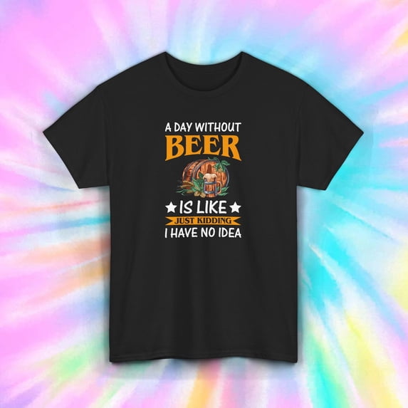 A Day Without Beer Shirt Funny Beer Lover Drinking Humor Gift Tee S-5XL ...